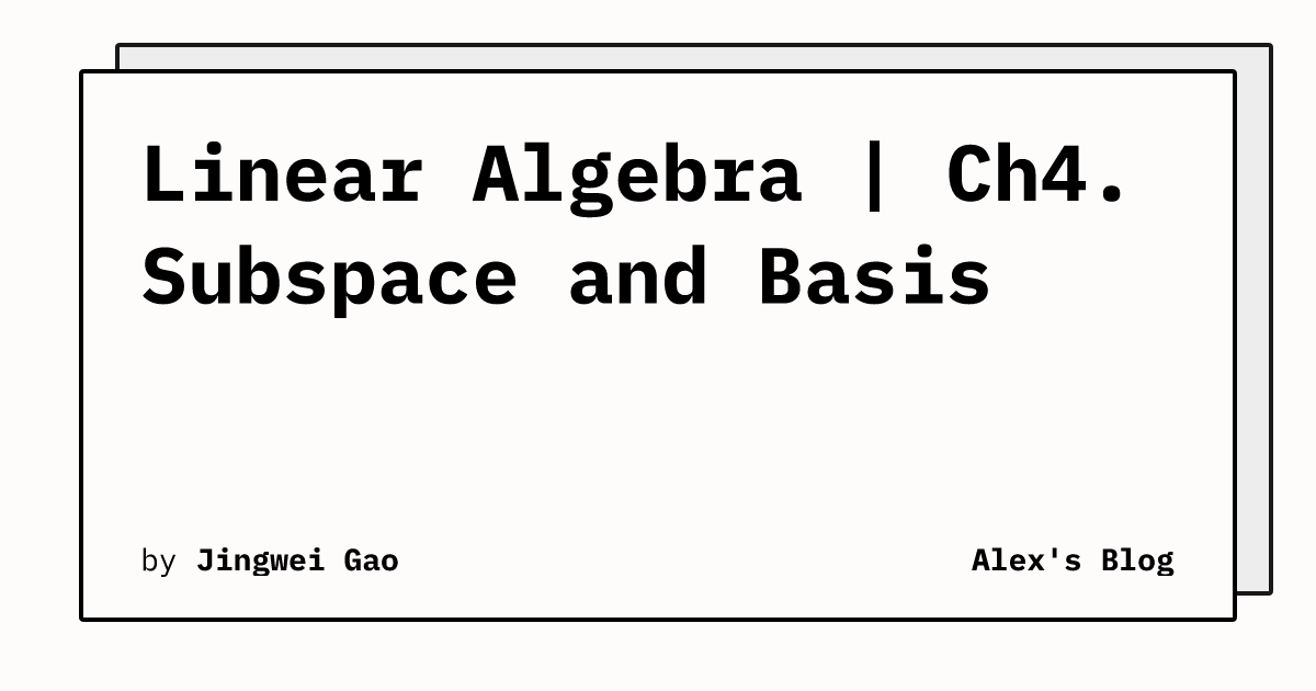 Linear Algebra | Ch4. Subspace and Basis