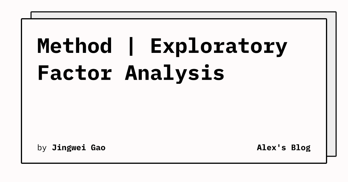 Method Exploratory Factor Analysis Method Exploratory Factor Analysis