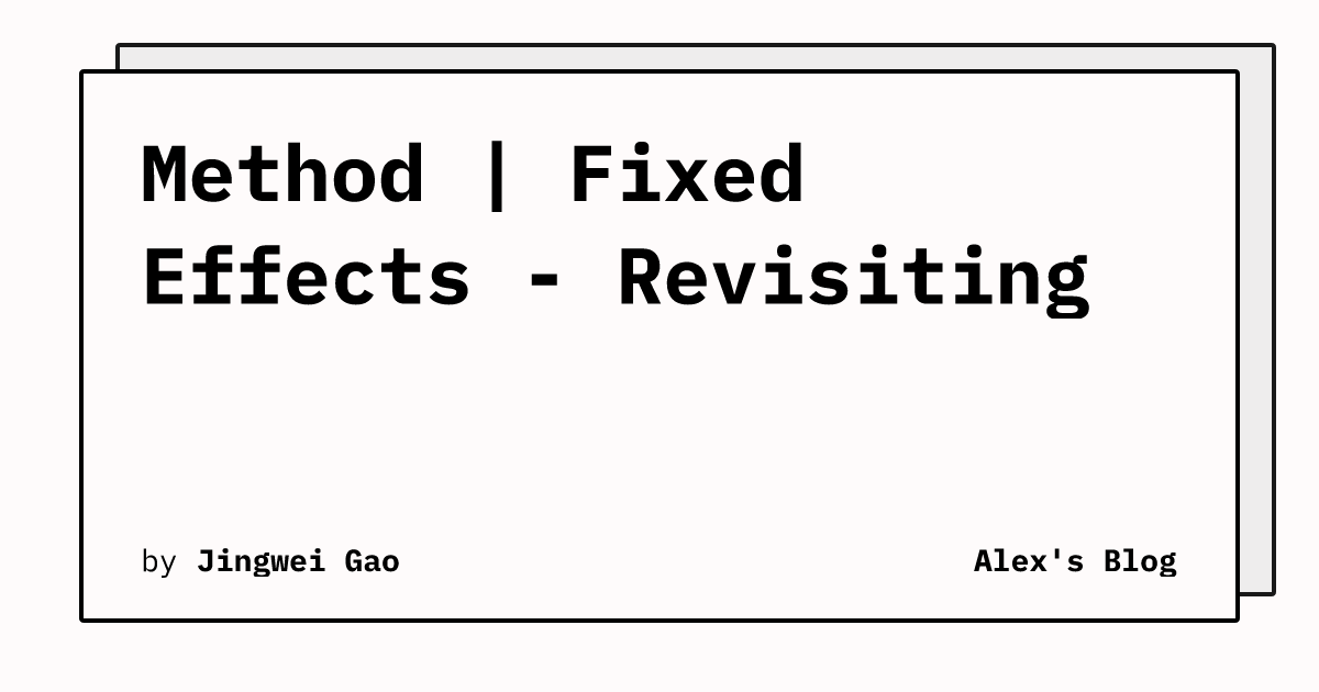 Method | Fixed Effects - Revisiting