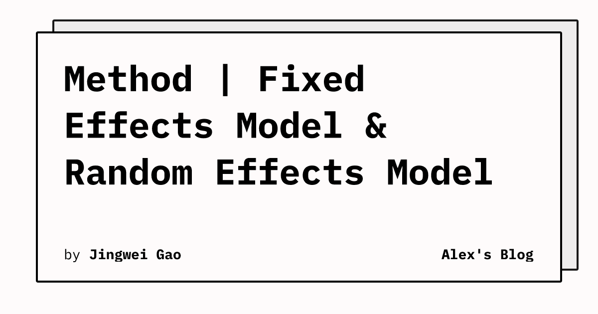 Method | Fixed Effects Model & Random Effects Model