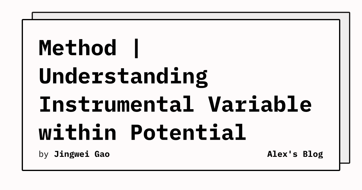 Method | Understanding Instrumental Variable within Potential Outcome ...