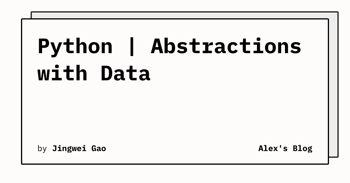 Python | Abstractions with Data Python | Abstractions with Data